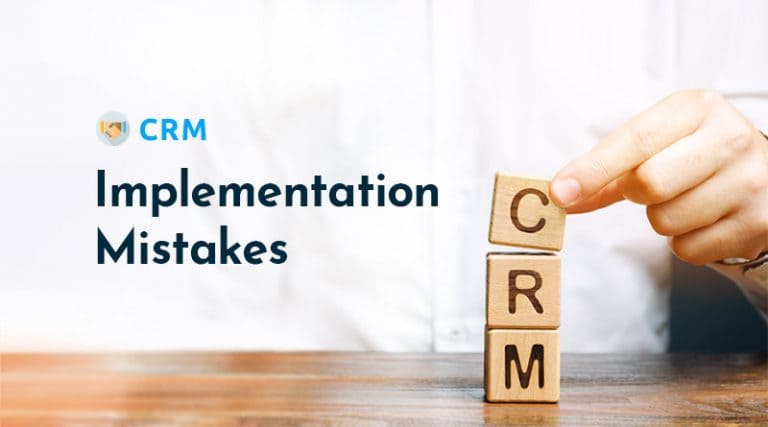 What Are the Most Common CRM Implementation Mistakes?