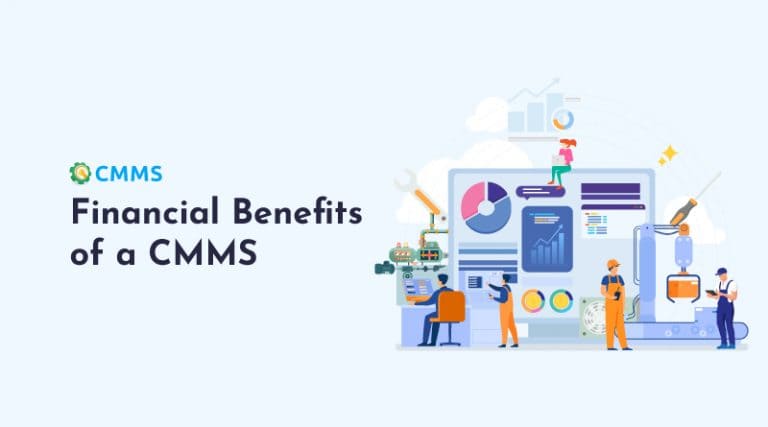 What are the Financial Benefits of a CMMS software?