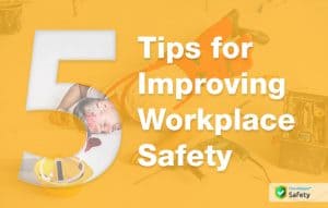 5 More Tips for Workplace Safety Improvement | CloudApper Safety