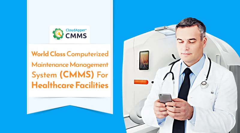 World Class CMMS For Healthcare Facilities Software