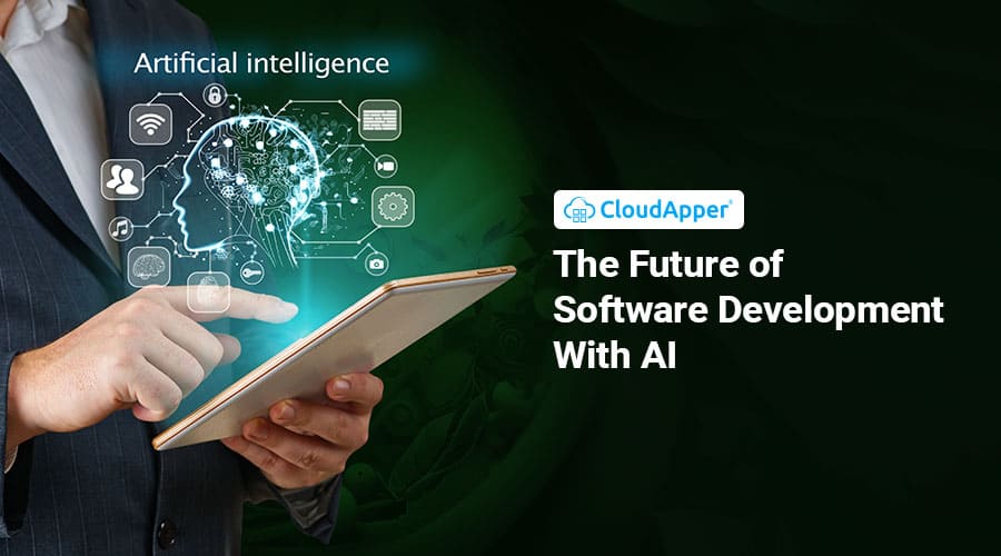 The Future of Software Development With AI The Future of Software Development With AI