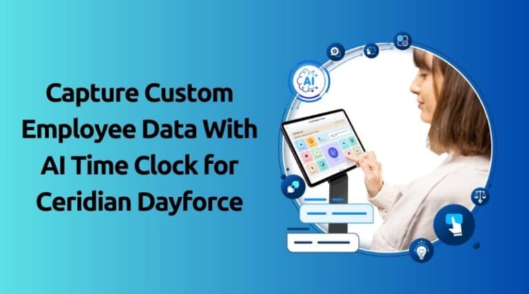 Ceridian Dayforce Time Clock for Custom Employee Data Capture