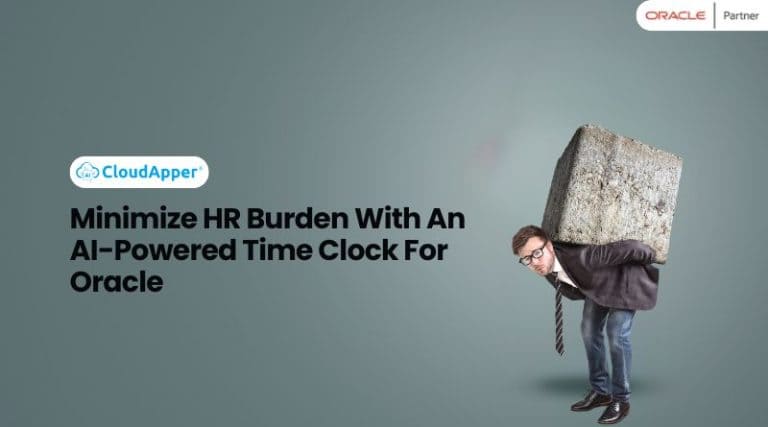 Minimize HR Burden With An AI Time Clock For Oracle