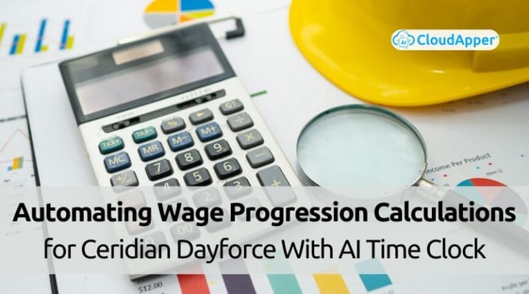 Automating Wage Progression Calculations for Ceridian Dayforce Automating Wage Progression Calculations for Ceridian Dayforce