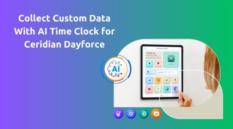 Collect Custom Data With AI Time Clock for Ceridian Dayforce