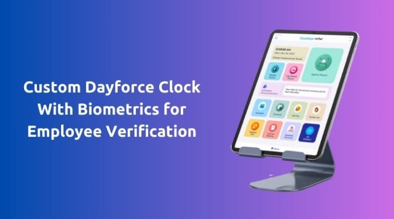 Custom Dayforce Clock With Biometrics for Employee Verification