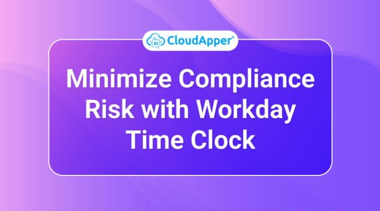 Minimize Compliance Risk with Workday Time Clock