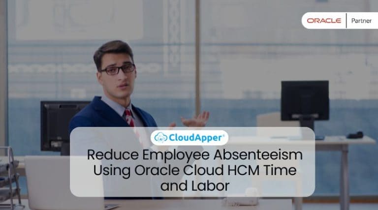 Reduce Employee Absenteeism Using Oracle Cloud HCM Time and Labor