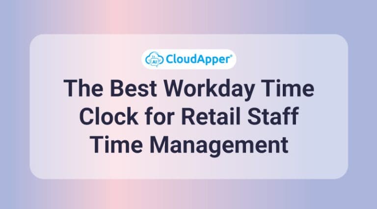 The Best Workday Time Clock for Retail Staff Time Management