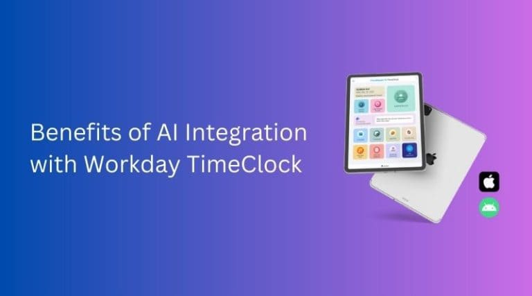 Top 6 Benefits of AI Integration with Workday TimeClock