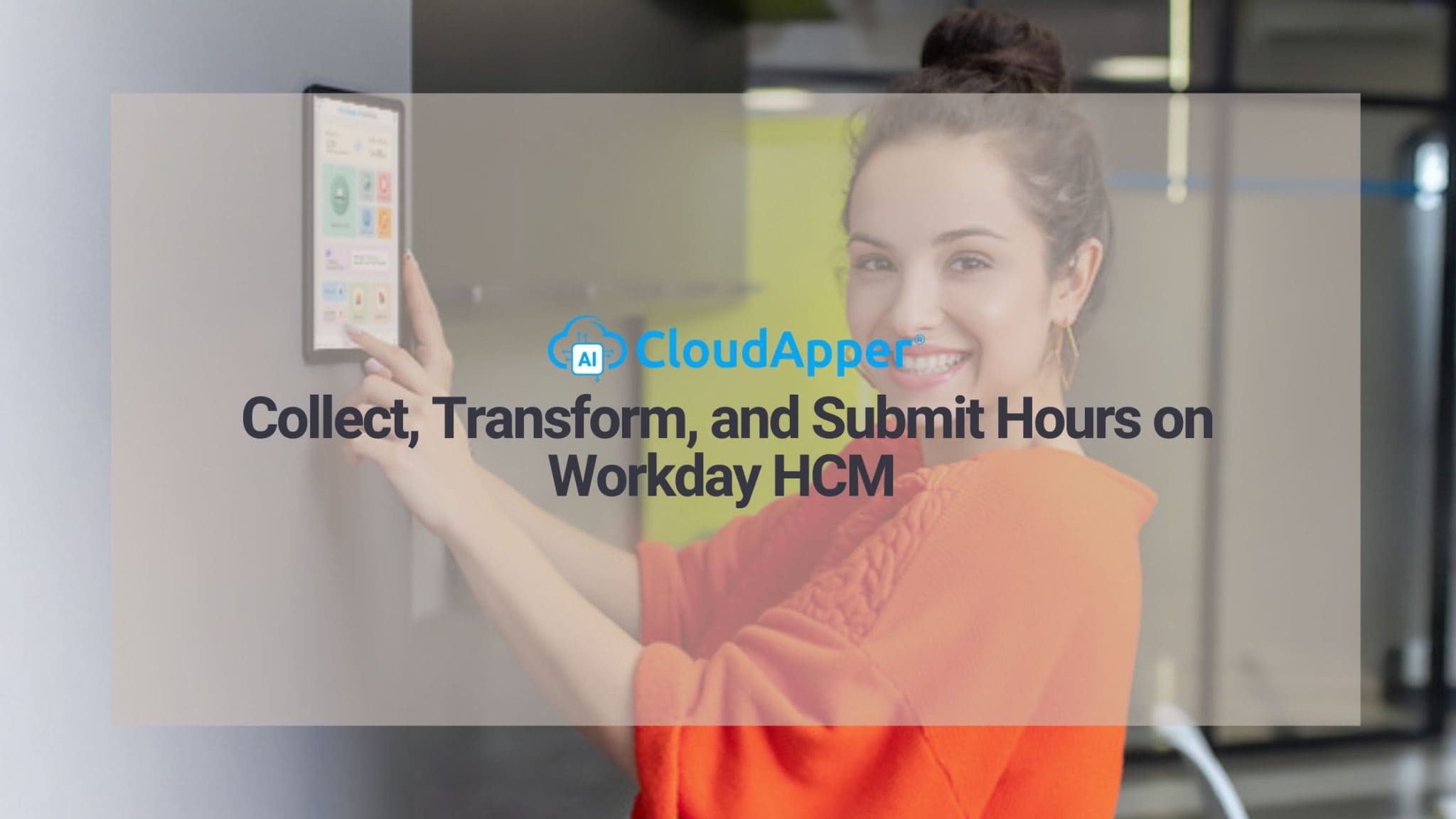 Collect, Transform, and Submit Hours on Workday HCM with CloudApper AI ...