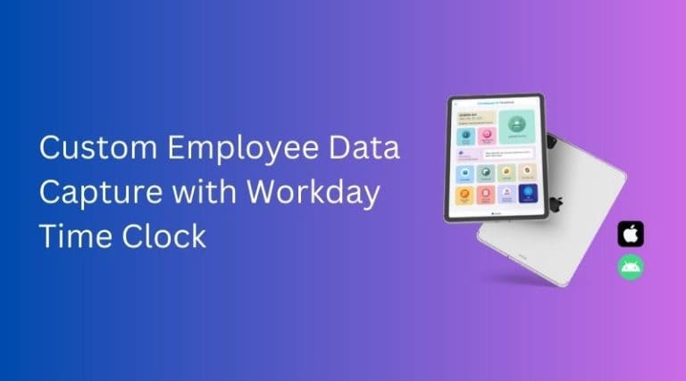 Custom Data Capture with Workday TimeClock