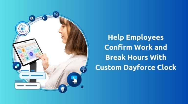 Confirm Employee Work & Break Hours Via Custom Dayforce Clock