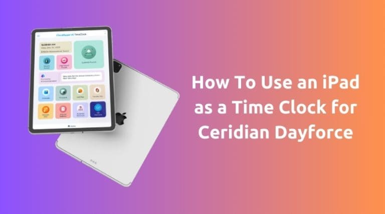 How To Use iPads as Custom Ceridian Time Clocks