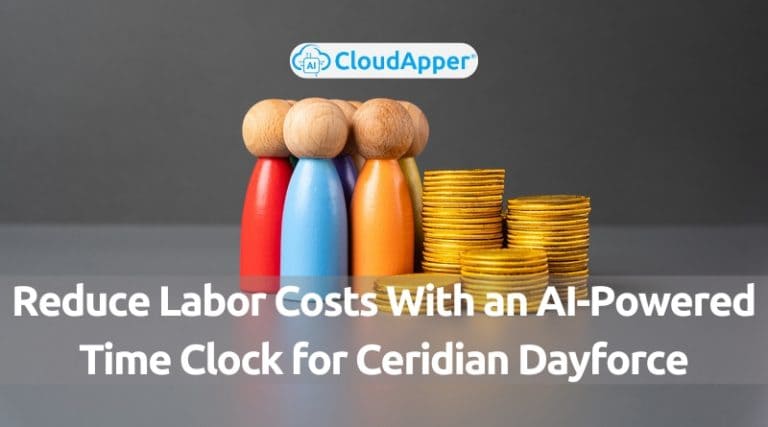Reduce Labor Costs With an AI Time Clock for Ceridian Dayforce
