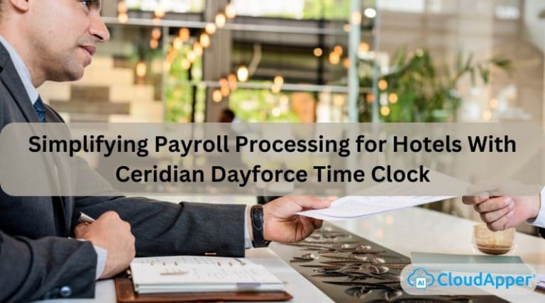 Simplifying Payroll Processing for Hotels With Dayforce Time Clock