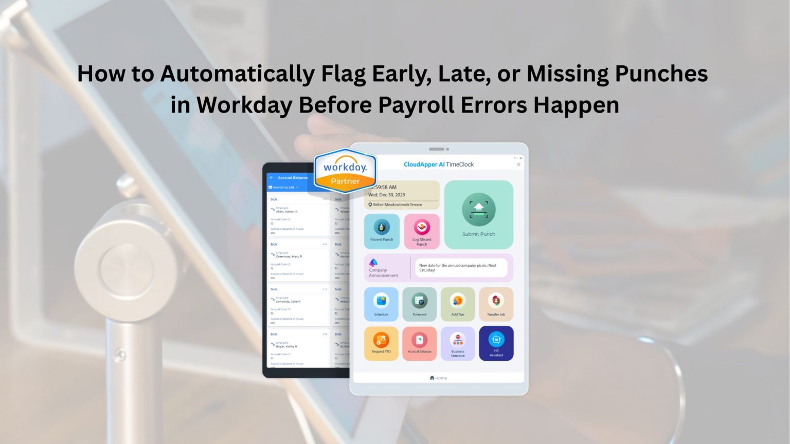 How to Automatically Flag Early, Late, or Missing Punches in Workday Before Payroll Errors Happen