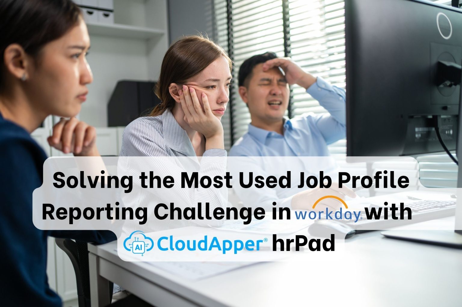 Job Profile Reporting Challenge in Workday with CloudApper hrPad