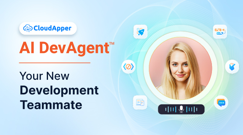 CloudApper AI DevAgent™ - Your New Development Teammate