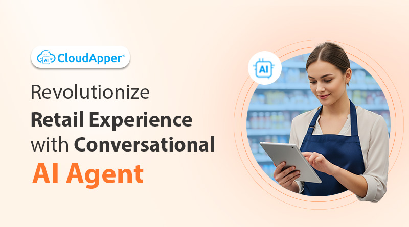 Transform Retail Experiences with CloudApper Conversational AI